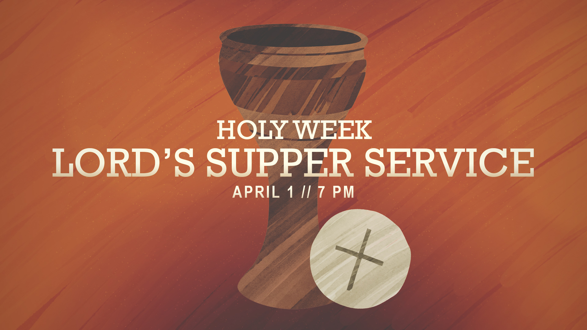 Holy Week Lord's Supper | Hunters Glen Baptist Church
